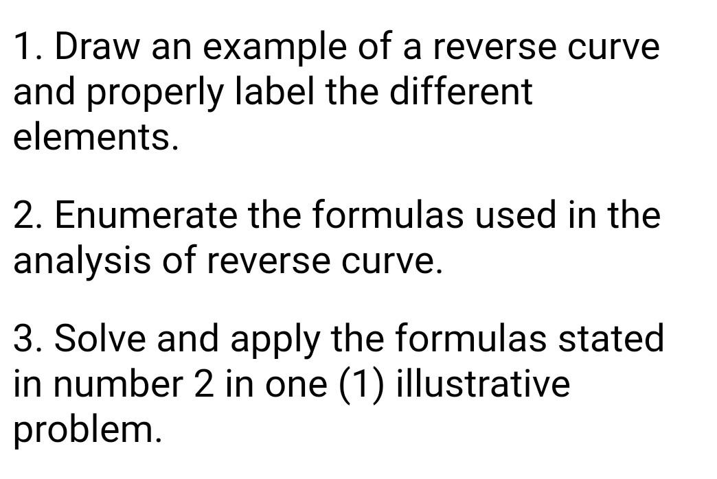Solved 1. Draw an example of a reverse curve and properly | Chegg.com