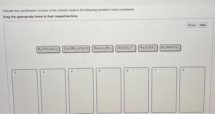 Solved Indicate the coordination number of the d-block metal | Chegg.com