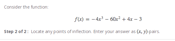Solved Consider the function:f(x)=-4x3-60x2+4x-3Step 2 ﻿of | Chegg.com