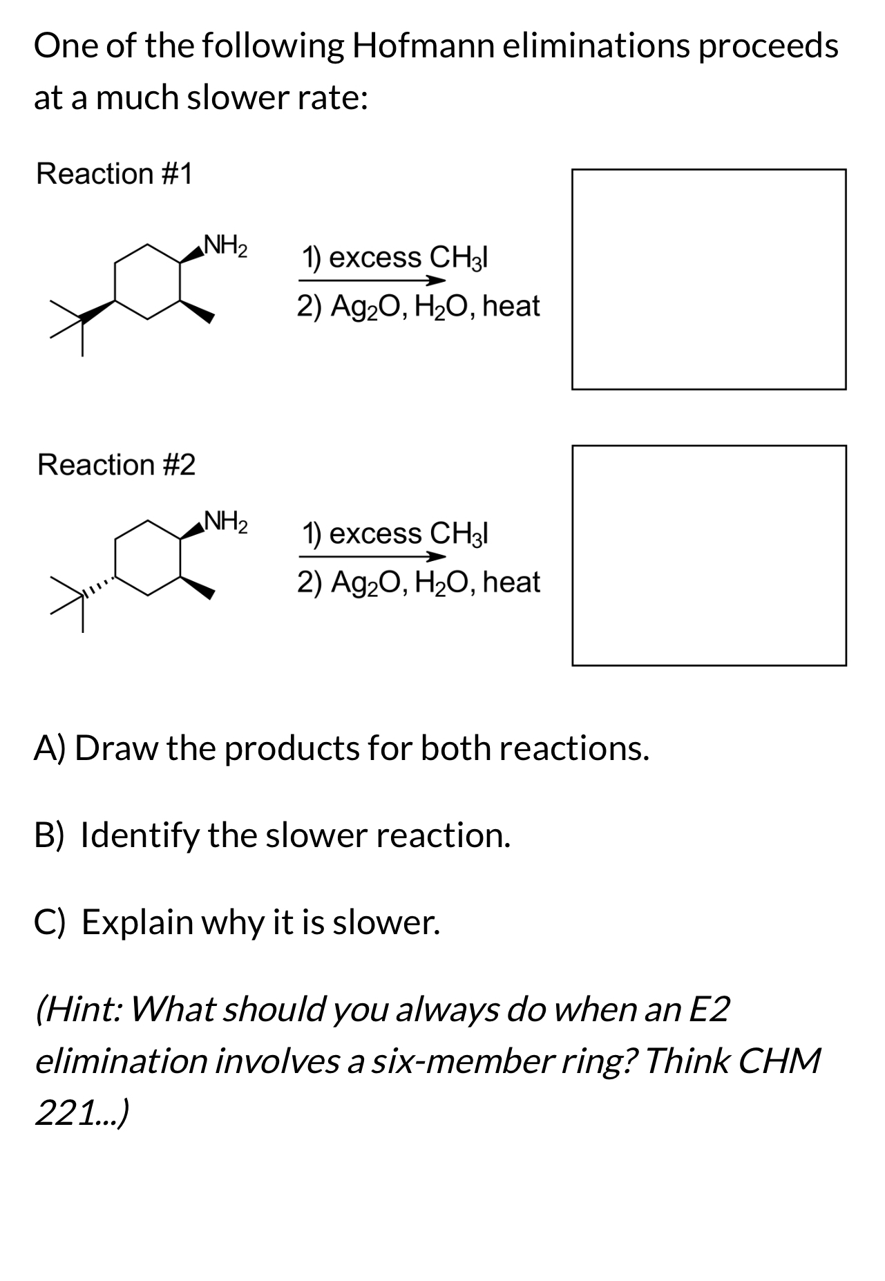 Solved One of the following Hofmann eliminations proceeds at | Chegg.com