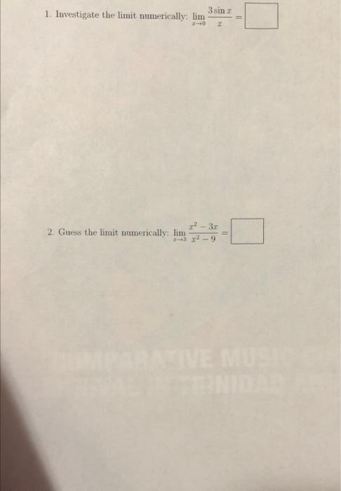 Solved 3 sin 1. Investigate the limit numerically: lim 1-0 - | Chegg.com