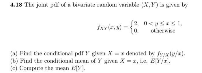 Solved 4.18 The joint pdf of a bivariate random variable | Chegg.com