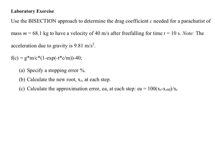 Solved Laboratory Exercise Use The Bisection Approach To 7322