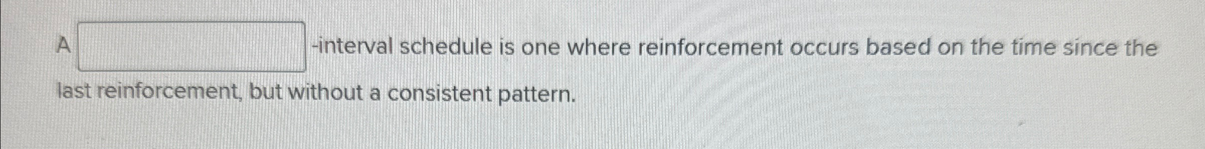 Solved A -interval schedule is one where reinforcement | Chegg.com