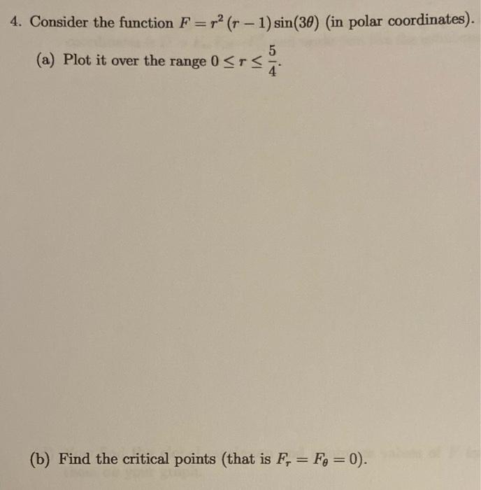 Solved 4. Consider the function F=r2(r−1)sin(3θ) (in polar | Chegg.com