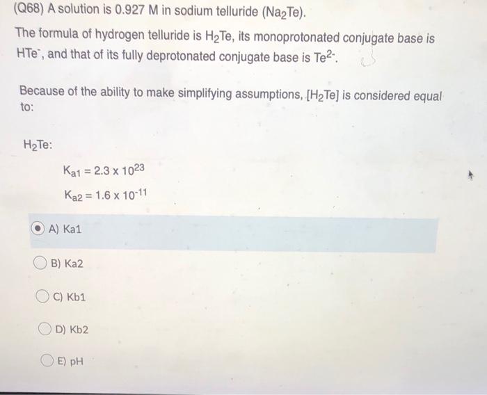 Solved (Q68) A solution is 0.927 M in sodium telluride (Na | Chegg.com
