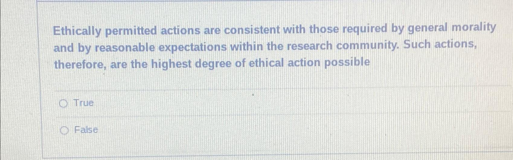 Solved Ethically permitted actions are consistent with those | Chegg.com