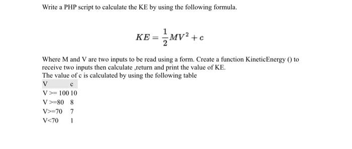 Solved Write a PHP script to calculate the KE by using the | Chegg.com