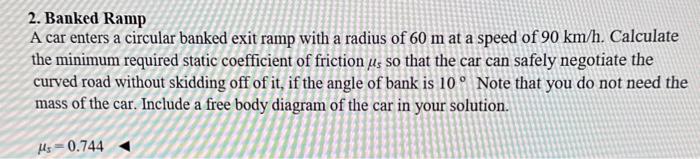 Solved 2. Banked Ramp A car enters a circular banked exit | Chegg.com