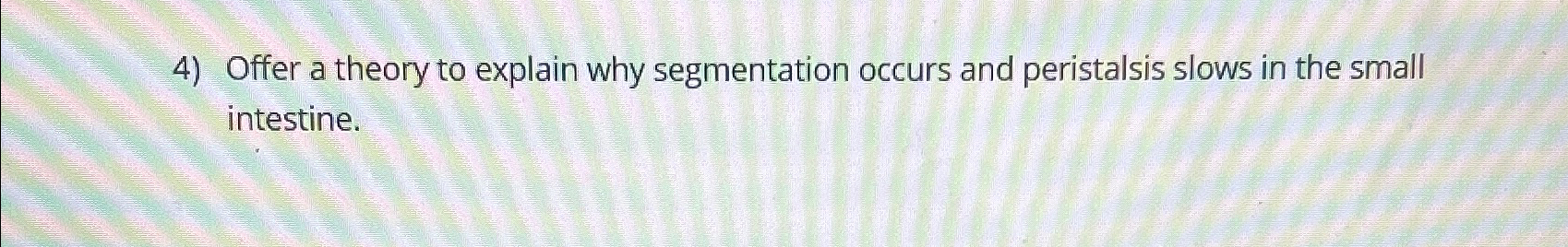 Solved Offer a theory to explain why segmentation occurs and | Chegg.com