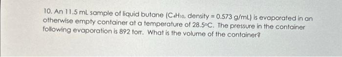 Solved 10. An 11.5 mL sample of liquid butane (C4H10, | Chegg.com