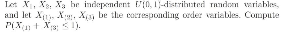 Let x1,x2,x3 ﻿be independent U(0,1)-distributed | Chegg.com