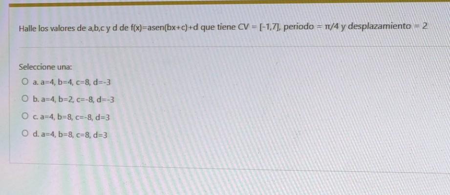 Solved find the values of a,b,c and d of f(x)=asen(bx+c)+d | Chegg.com