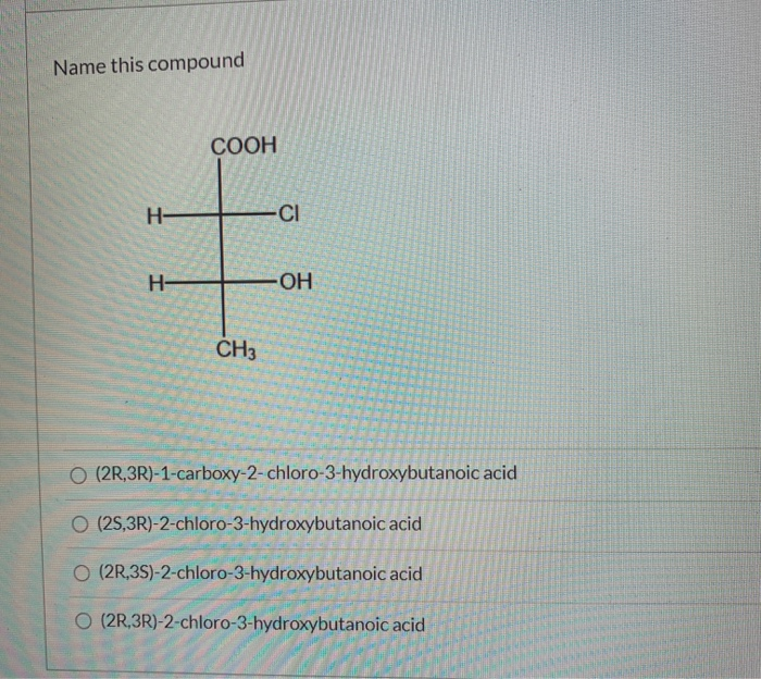 Solved Name this compound CHO H. OH HO H CH2OH O (2R, | Chegg.com
