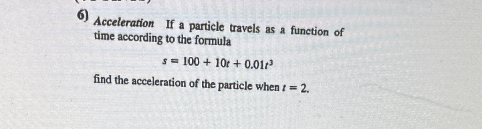 Solved Acceleration If a particle travels as a function of | Chegg.com