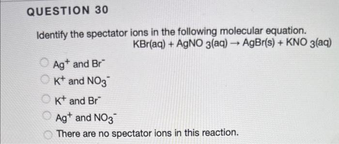 Solved Identify the spectator ions in the following | Chegg.com
