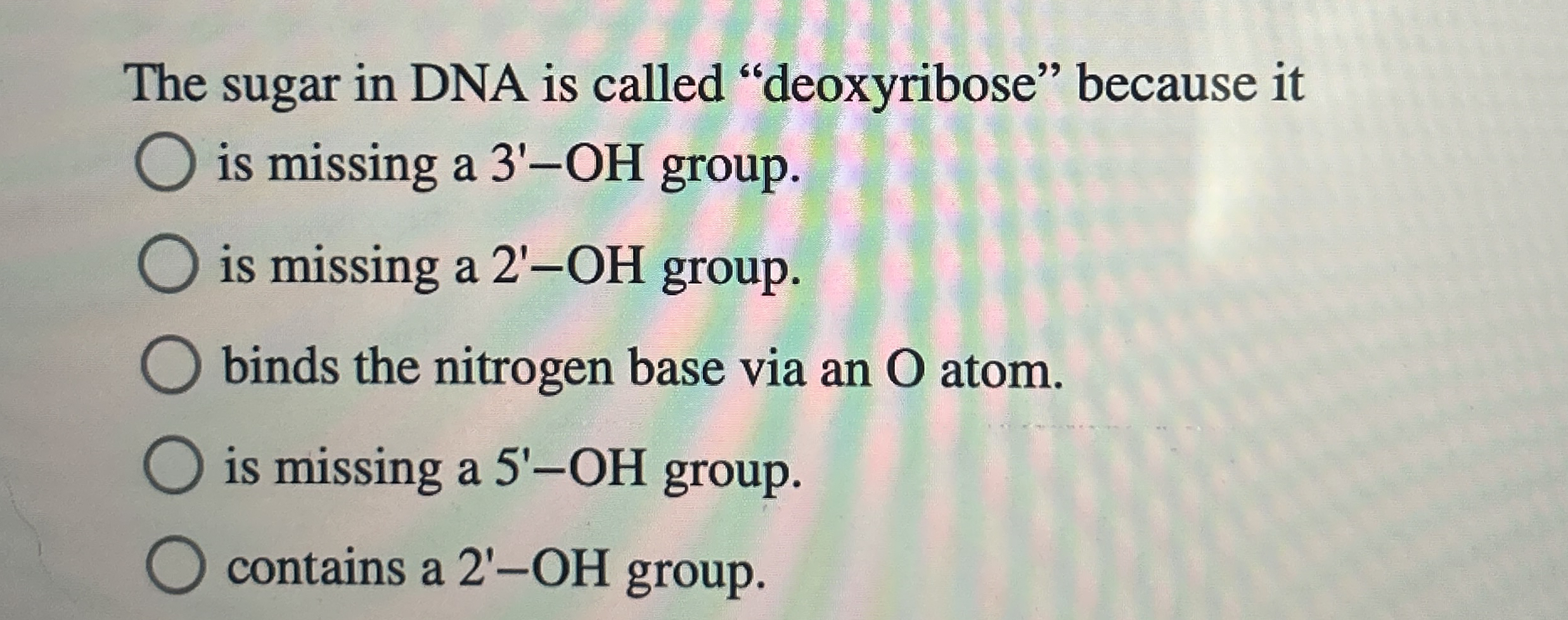 Solved The sugar in DNA is called "deoxyribose" because itis | Chegg.com