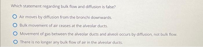 Solved Which statement regarding bulk flow and diffusion is | Chegg.com