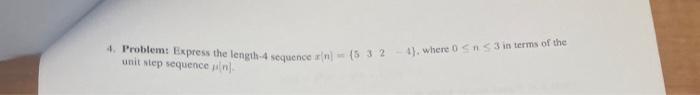 Solved unit step sequence in (n). | Chegg.com
