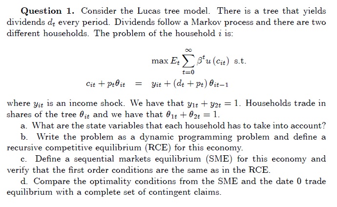 Solved Question 1. ﻿Consider the Lucas tree model. There is | Chegg.com