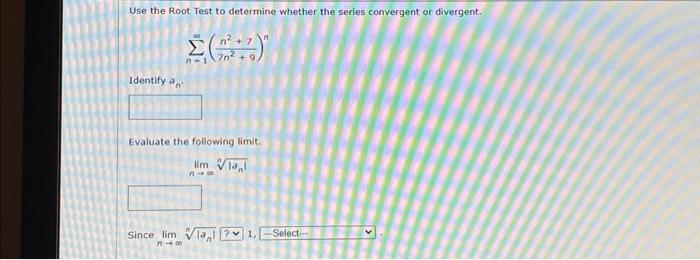 Solved Use the Root Test to determine whether the series | Chegg.com