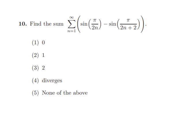Solved Find the sum sin(π2n)-sin(π2n+2)(1) 0(2) 1(3) 2(4) | Chegg.com