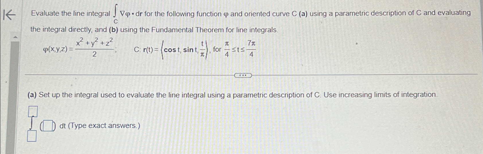 Solved Evaluate the line integral ∫C﻿gradφ*dr ﻿for the | Chegg.com