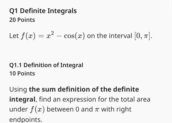 Solved Q1 Definite Integrals 20 Points Let f(x)=x2−cos(x) on | Chegg.com