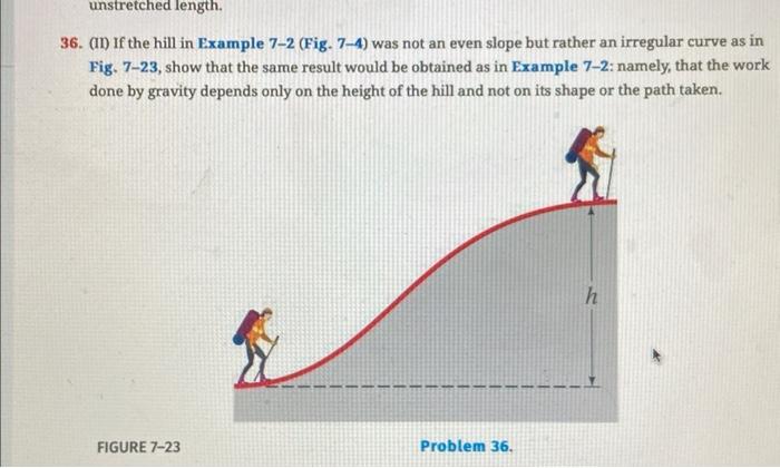 [Solved]: 36. (11) If the hill in Example 7-2 (Fig. 7-4) wa