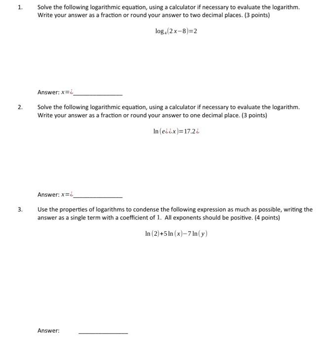 Solved 1. 2. 3. Solve the following logarithmic equation, | Chegg.com