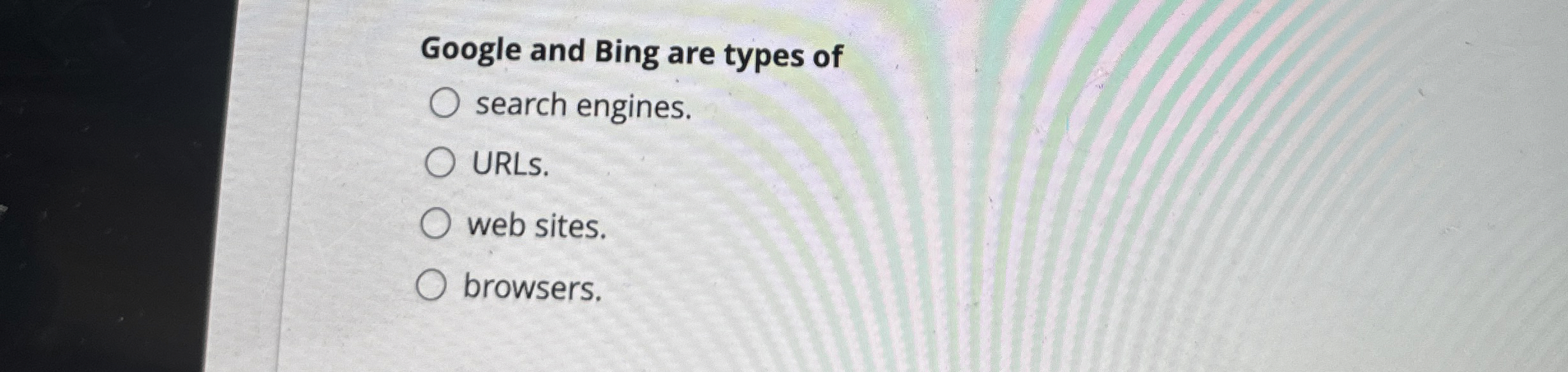 Solved Google and Bing are types ofsearch engines.URLs.web | Chegg.com