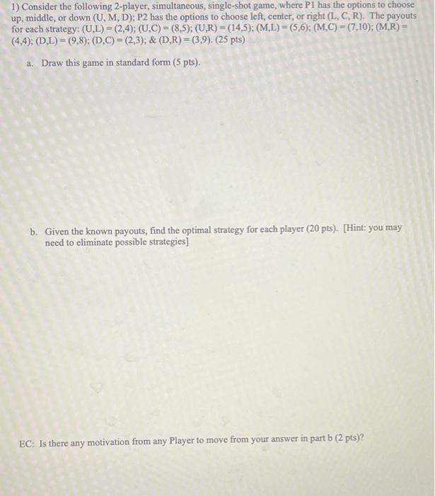 Solved 1) Consider the following 2-player, simultaneous, | Chegg.com