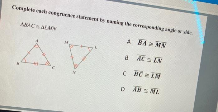 Solved Complete each congruence statement by naming the | Chegg.com