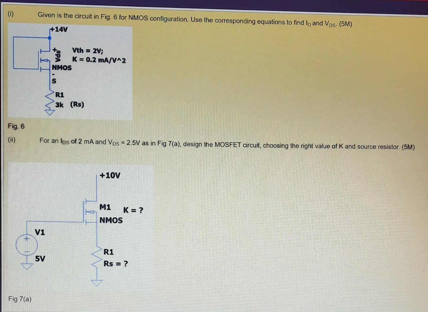 Solved (i) Given is the circuit in Fig. 6 for NMOS | Chegg.com