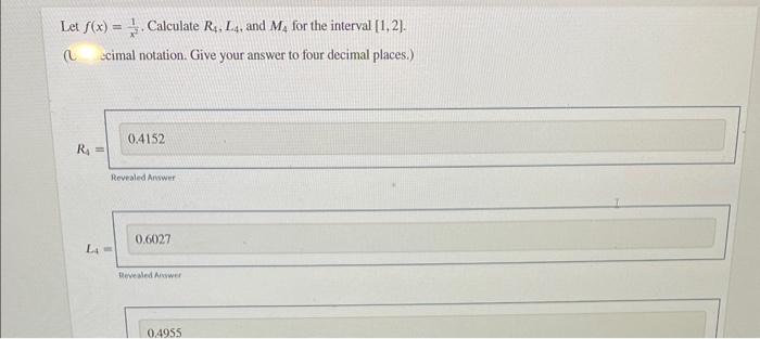 Solved Let f(x)=x21. Calculate R4,L4, and M4 for the | Chegg.com