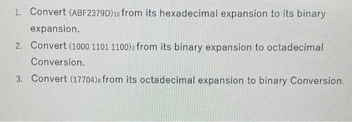 Solved 1. Convert (ABF2379D) 16 from its hexadecimal | Chegg.com