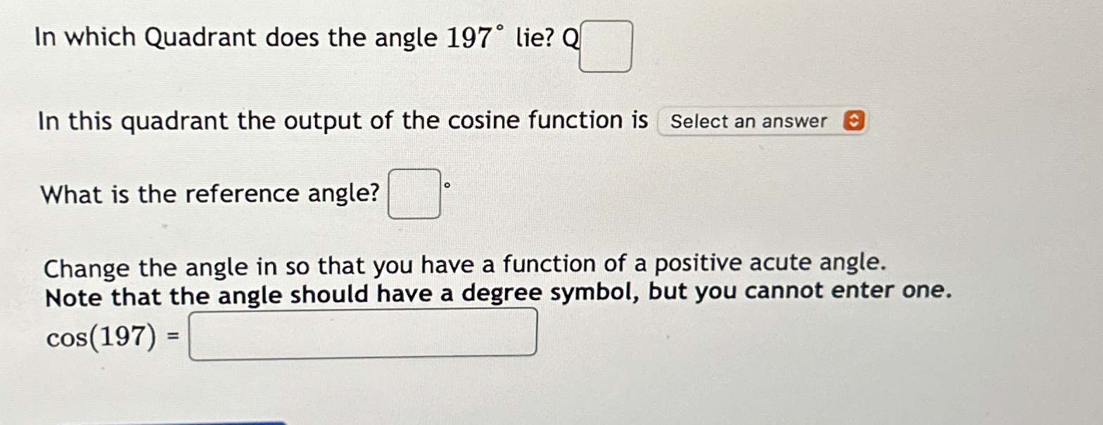 Solved In which Quadrant does the angle 197° ﻿lie? QIn this | Chegg.com
