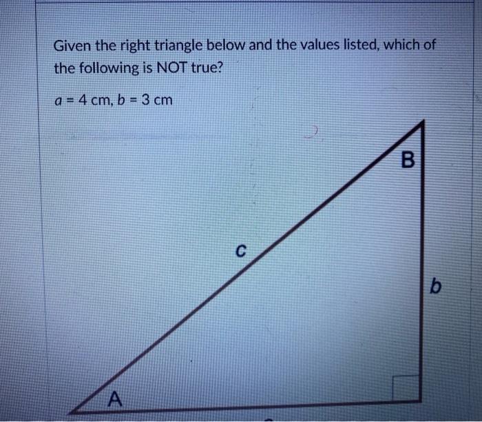 Solved Given the right triangle below and the values listed, | Chegg.com