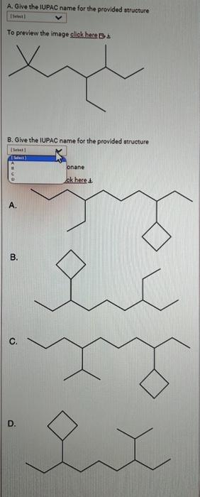 Solved A. Oive the IUPAC name for the provided structure is | Chegg.com