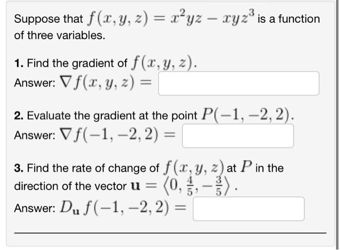Solved Suppose that f(x,y,z)=x2yz−xyz3 is a function of | Chegg.com
