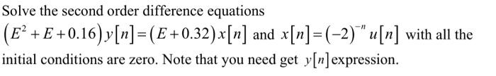 Solved Solve the second order difference equations | Chegg.com