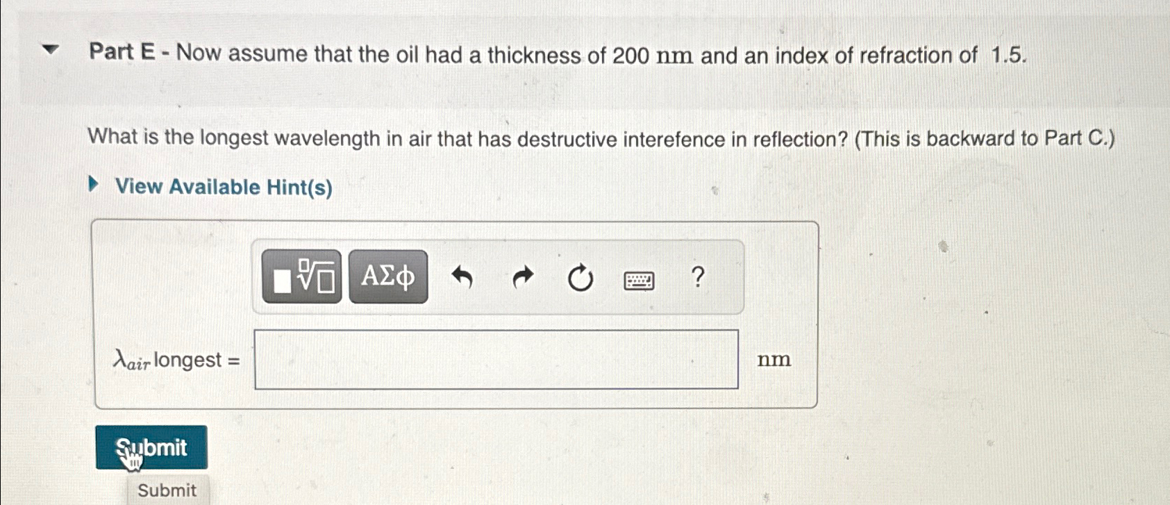 Solved Part E - ﻿Now assume that the oil had a thickness of | Chegg.com