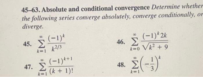 Solved 45–63. Absolute and conditional convergence Determine | Chegg.com