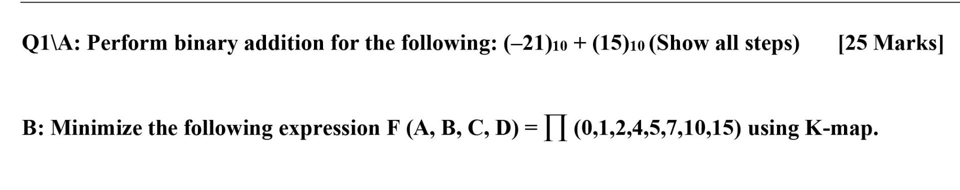 Solved Q1\A: Perform binary addition for the following: | Chegg.com