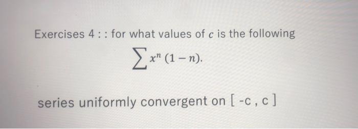Solved Exercises 4:: for what values of c is the following | Chegg.com