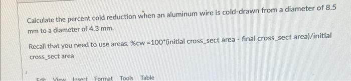 Solved Calculate the percent cold reduction when an aluminum | Chegg.com