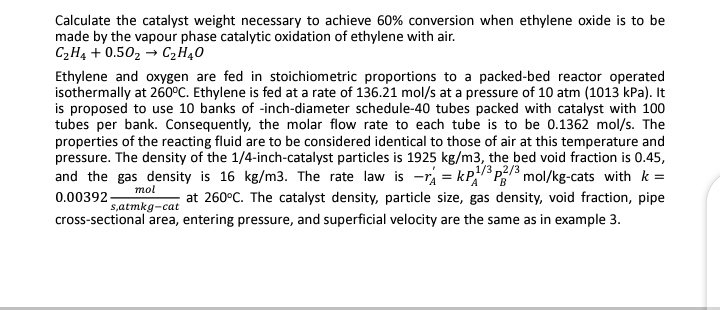 Solved Calculate the catalyst weight necessary to achieve | Chegg.com