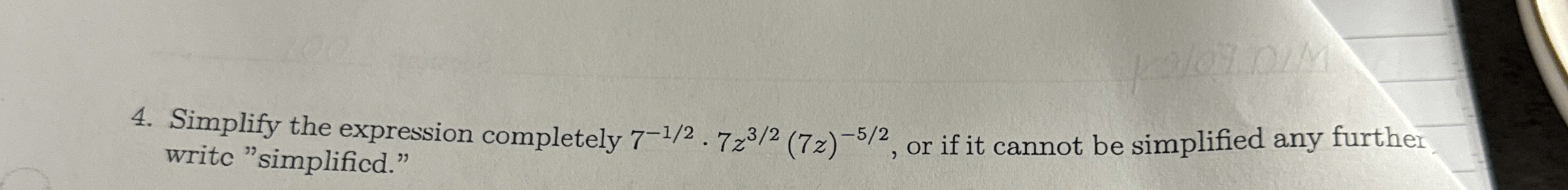 Solved Simplify the expression completely 7-12*7z32(7z)-52, | Chegg.com