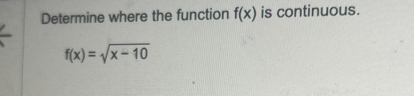 Solved Determine where the function f(x) ﻿is | Chegg.com