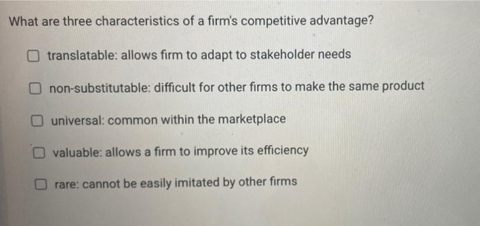 Solved What are three characteristics of a firm's | Chegg.com